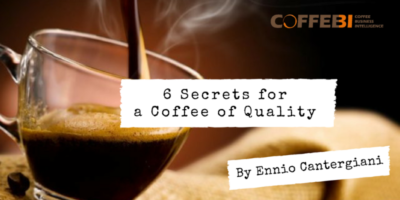 6 Secrets For A Coffee Of Quality